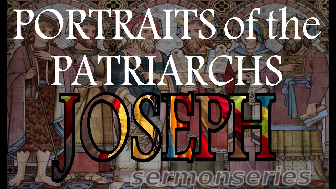 Portraits of the Patriarchs: Joseph - YouTube