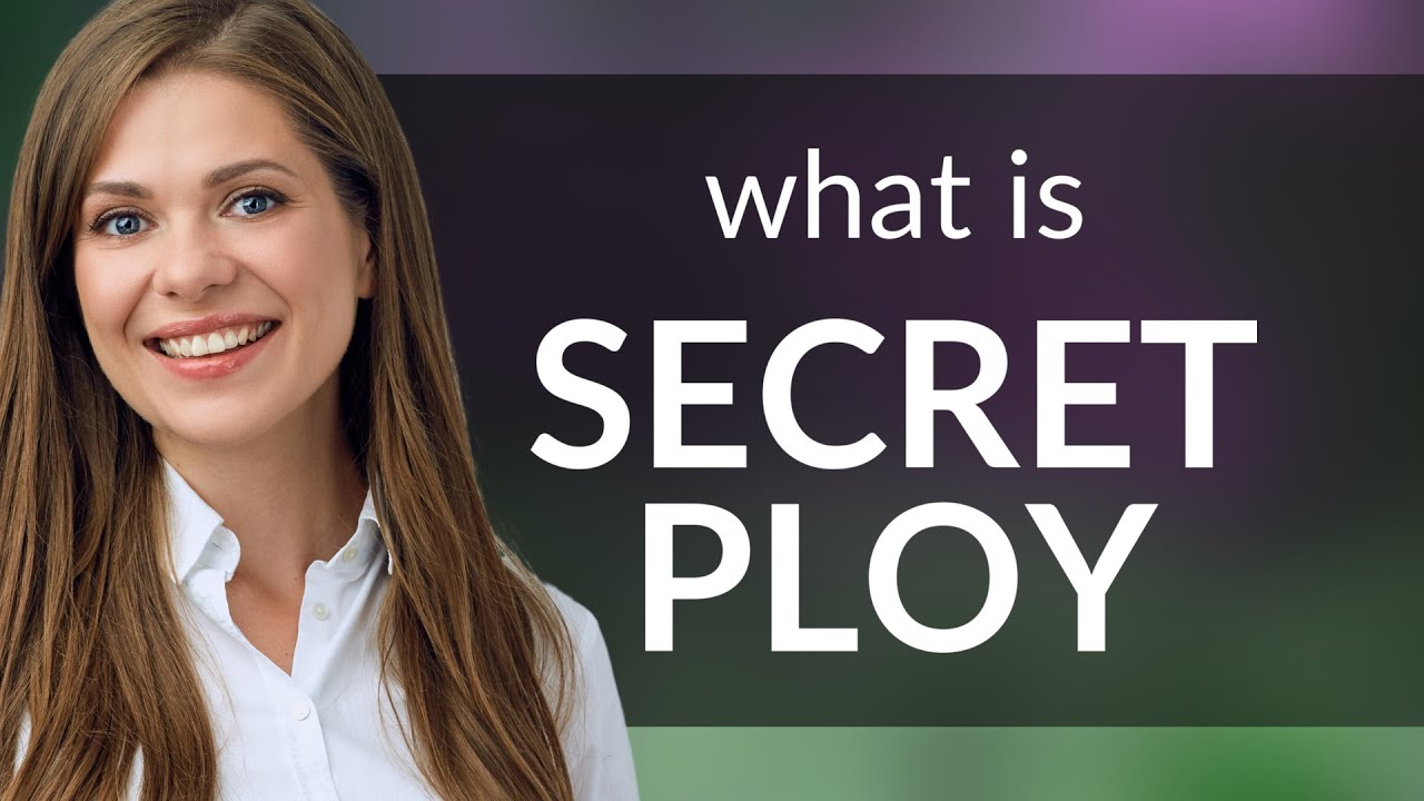 Unveiling Secrets: Understanding the Phrase "Secret Ploy" - YouTube