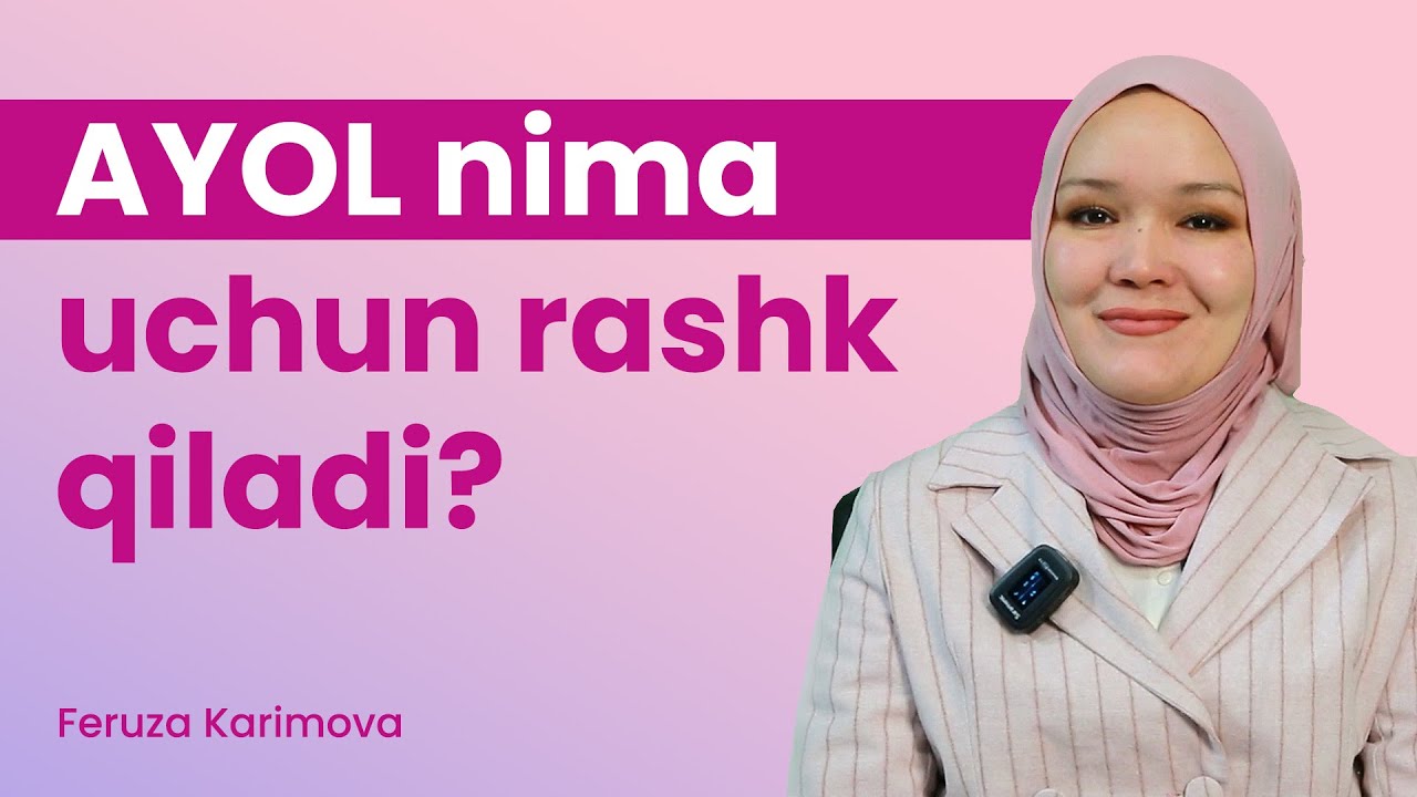 Nima uchun ayollar rashk qiladi? - YouTube