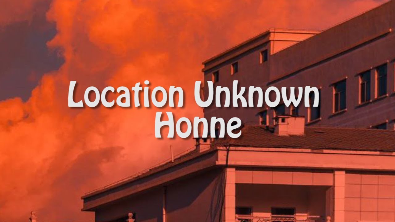 HONNE - Location Unknown feat. BEKA (Lyrics) - YouTube