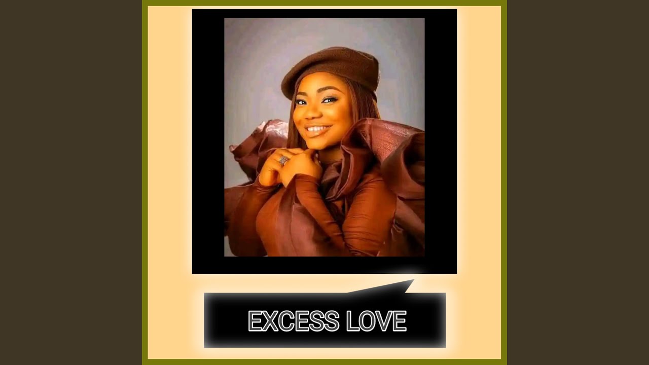 Excess Love - YouTube