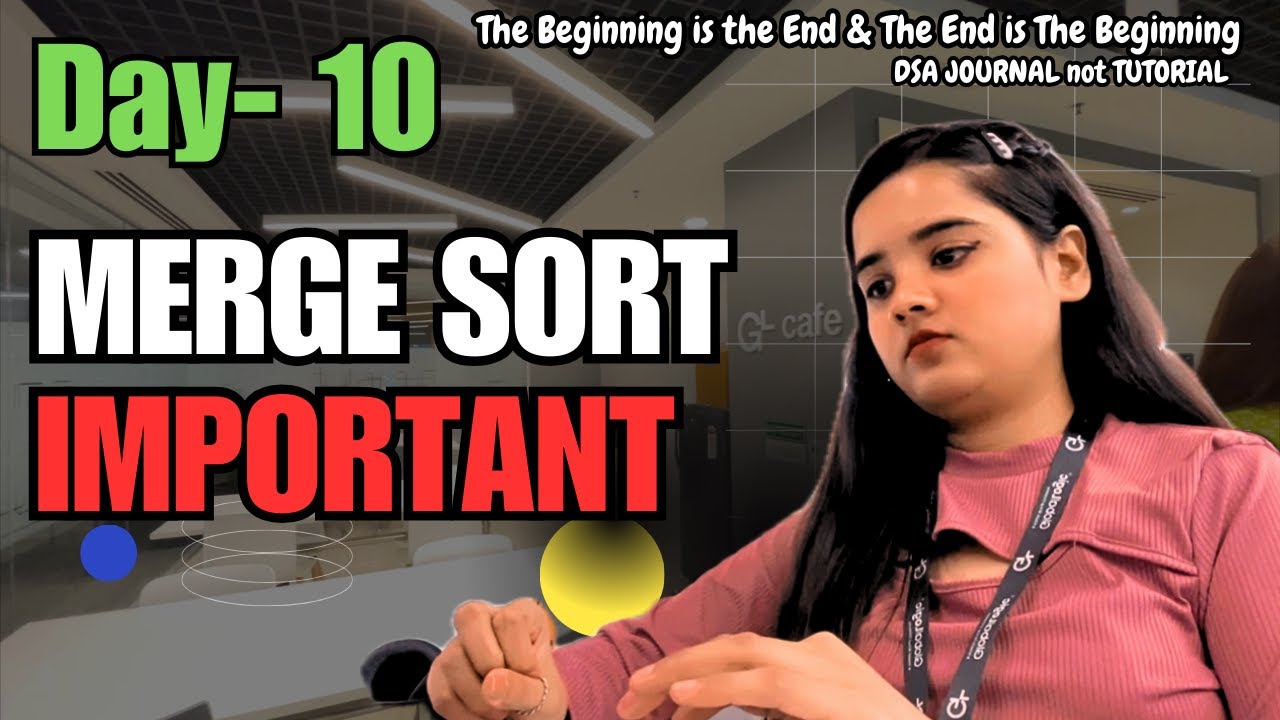 Day-10🔥|MERGE SORT, IMPORTANT FOR INTERVIEWS |DSA JOURNAL #youtube # ...