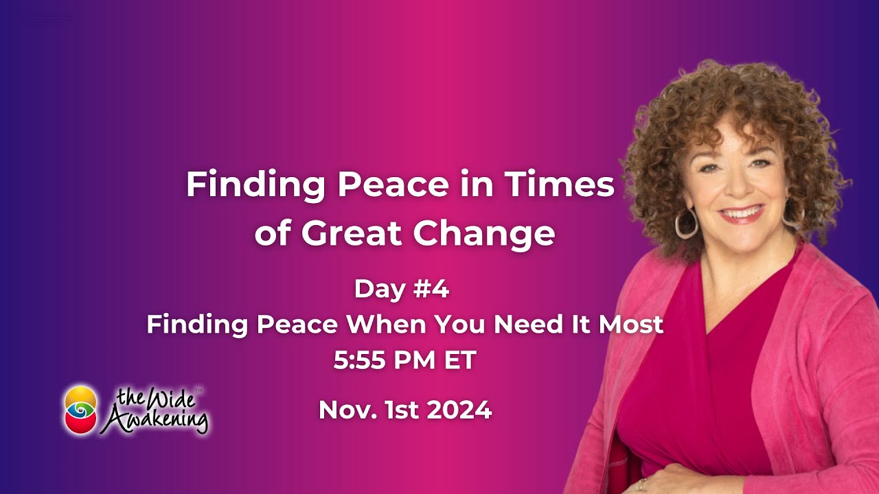 Finding Peace in Times of Great Change: Day #4 - YouTube