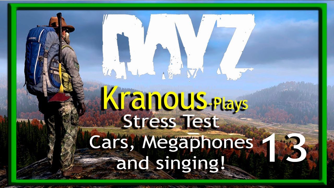 DayZ Standalone 0.63-Episode 13-Stress Test Cars Megaphones and Singing ...