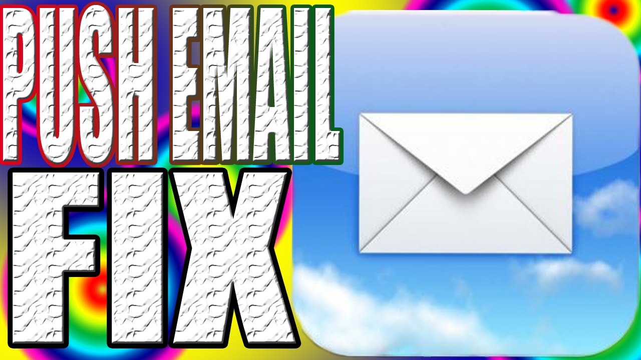 How to fix your push email on iPhone 4 / 4S / 3GS / 3G and iPod Touch ...