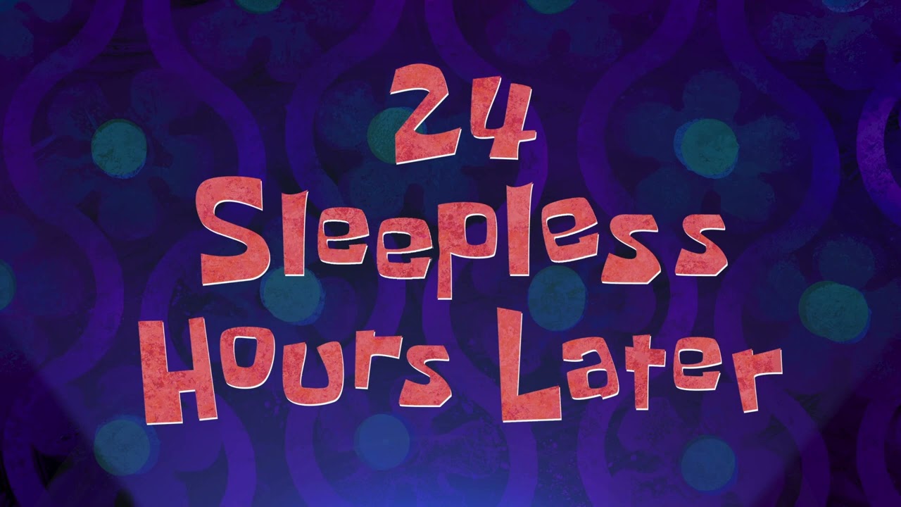 Spongebob 24 Hours Later