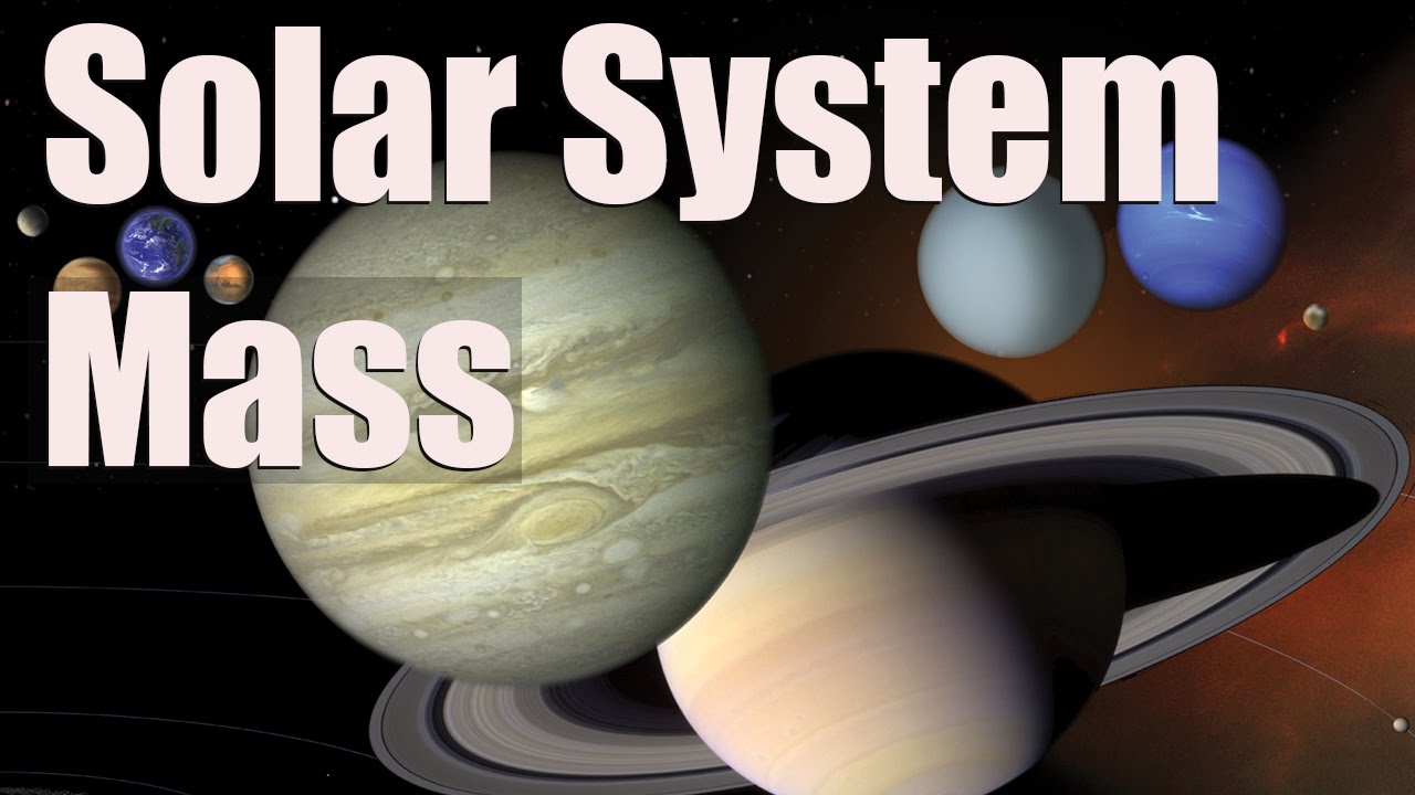 The Solar System In Mass