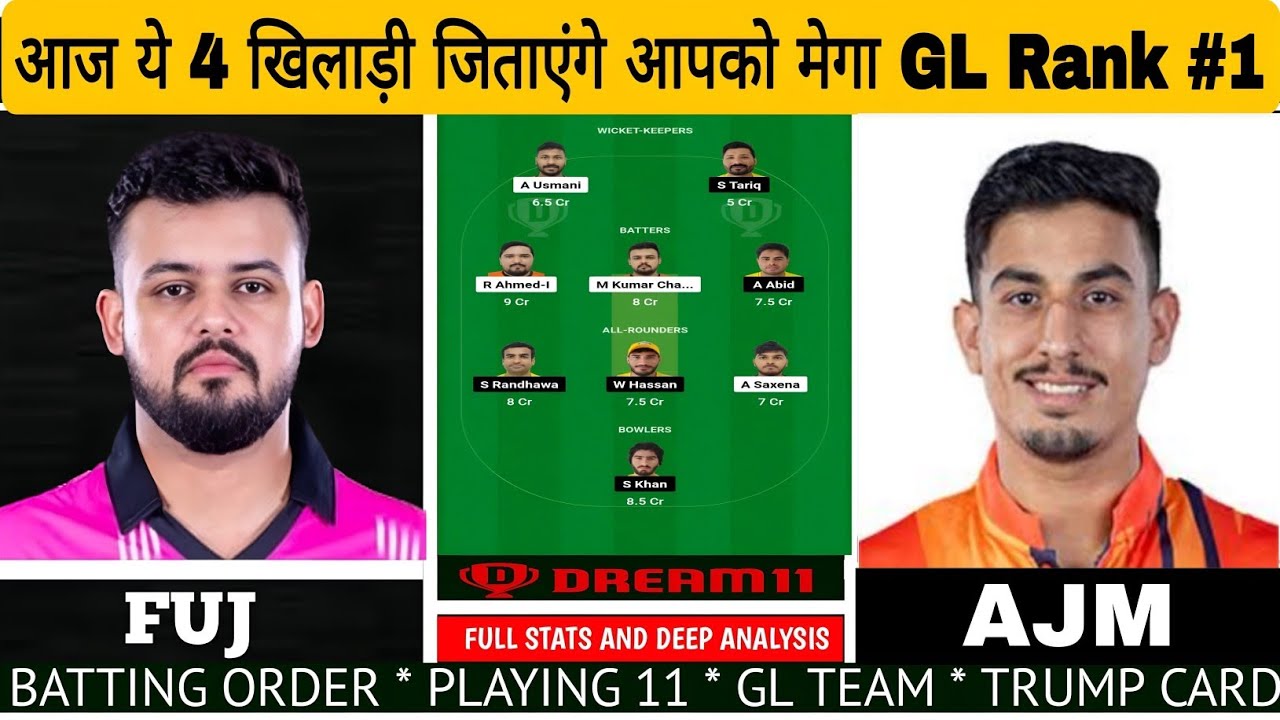 fuj vs ajm dream11 prediction,fuj vs ajm dream11 prediction today match ...