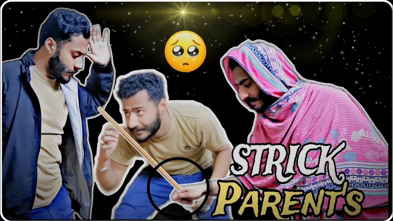 STRICK PARENT'S 😟 ||Shani Mughal Official... - YouTube