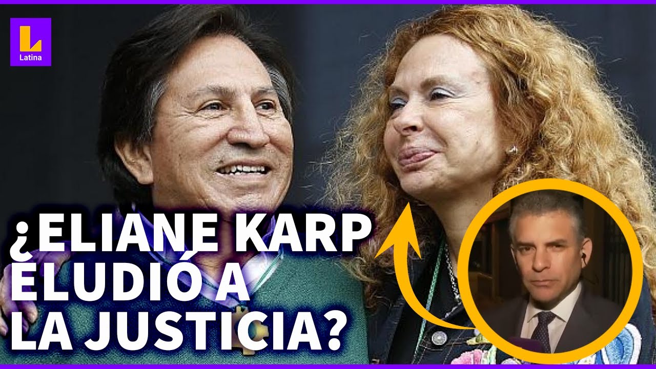 ¿Eliane Karp podía eludir a la justicia peruana? Abandonó Estados ...