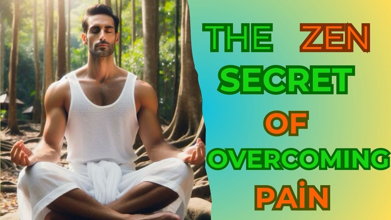 The Zen Secret of Overcoming Pain : A Buddhist Tal - YouTube