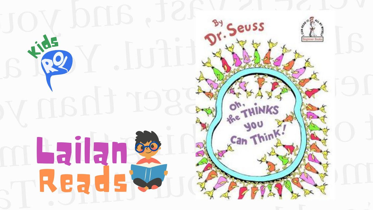 Lailan Reads "Oh, The Thinks You Can Think!" by Dr. Seuss | Kids Read ...