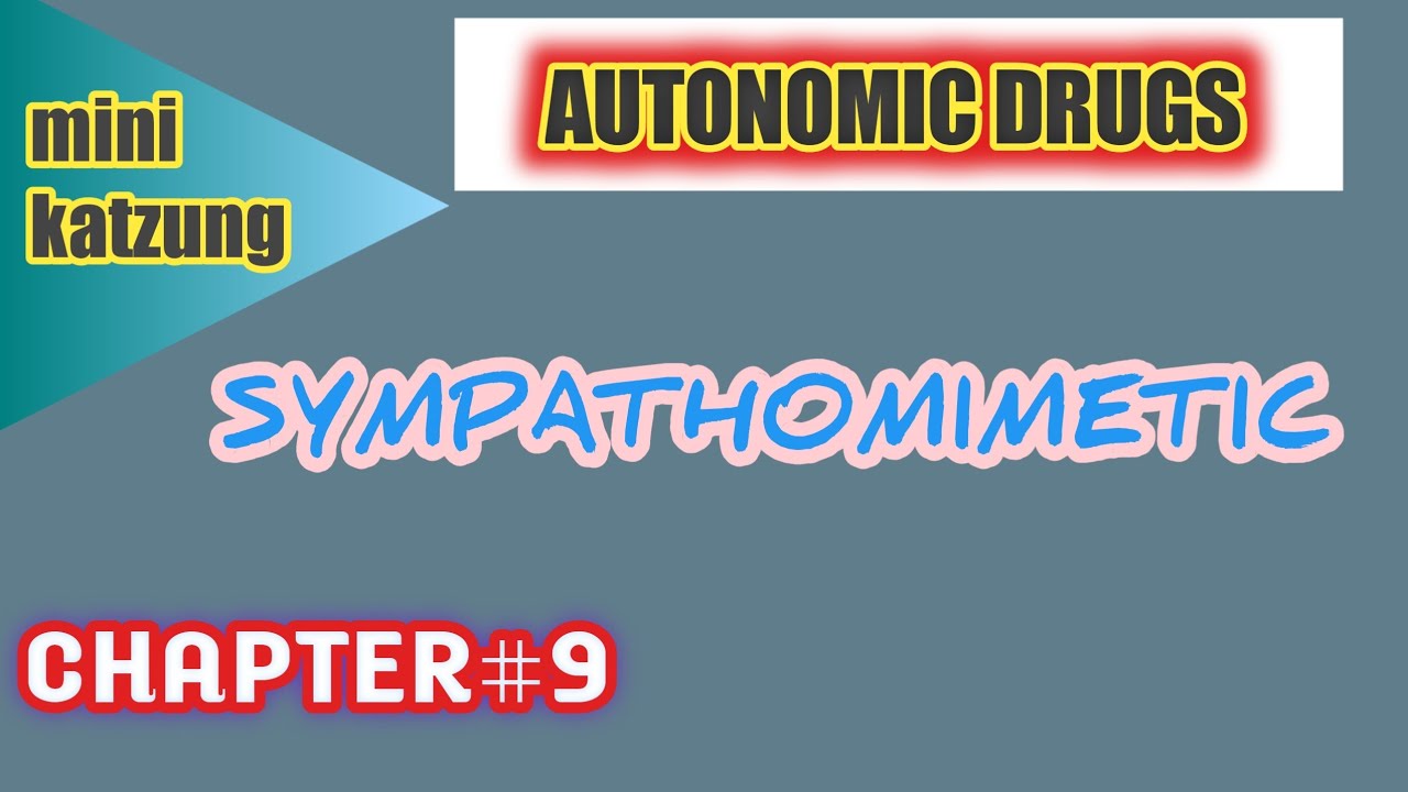 Revision of sympathomimetic pharmacology || mini katzung chapter#9 # ...