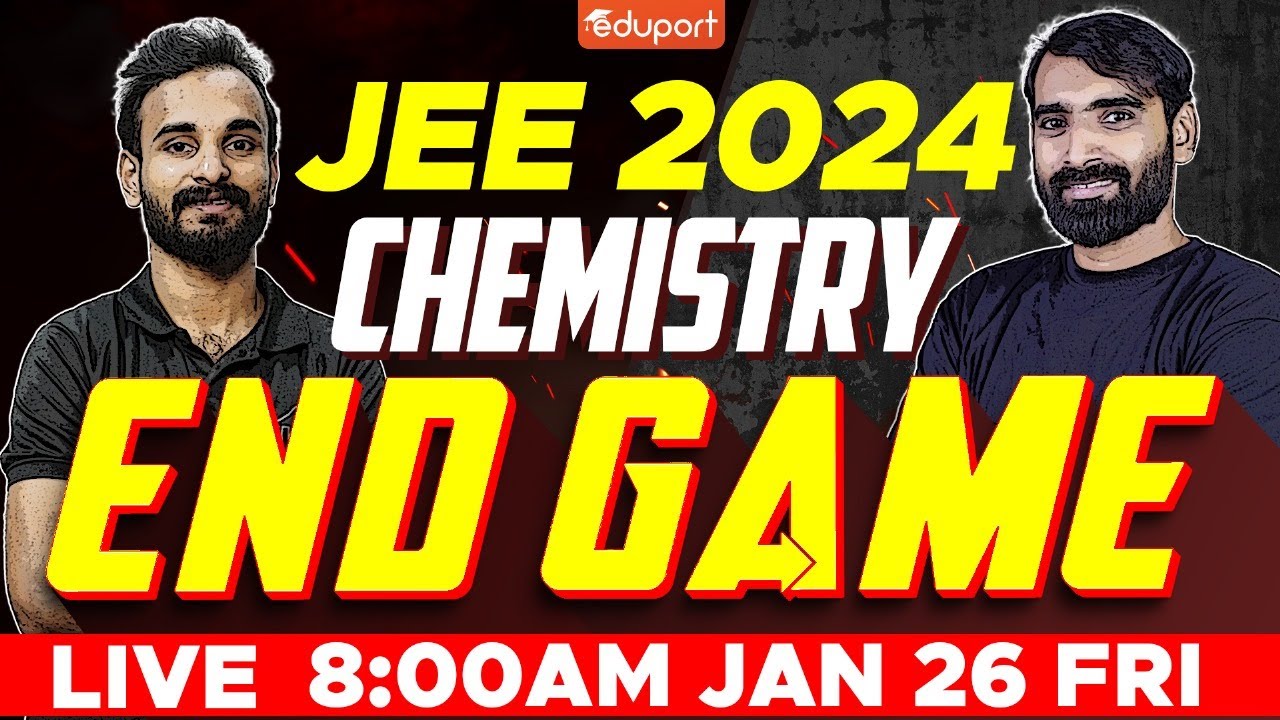 JEE 2024 | Chemistry - End Game | Eduport JEE - YouTube