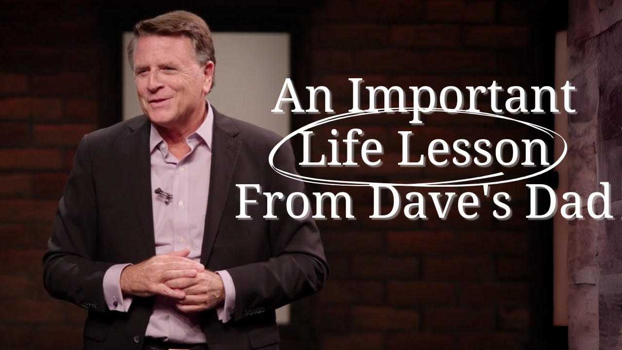 An Important Life Lesson From Dave's Dad - YouTube