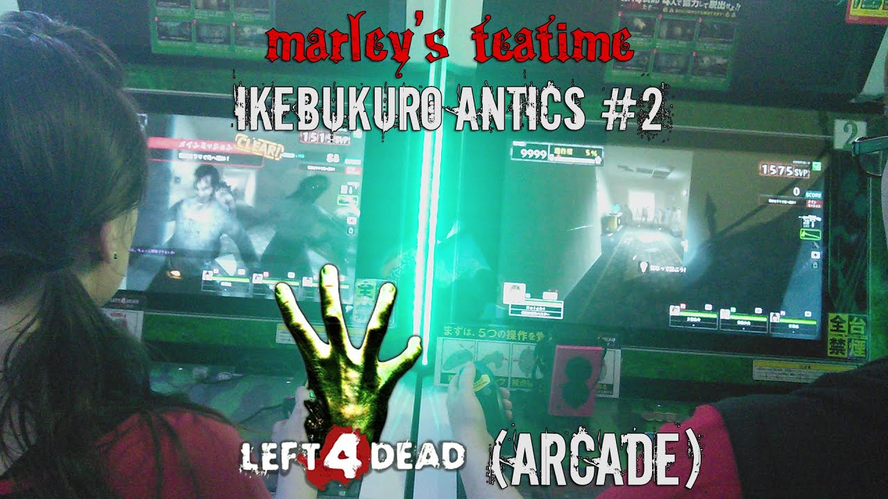 Marley's Maccha: Left 4 Dead?! (Arcade) - YouTube