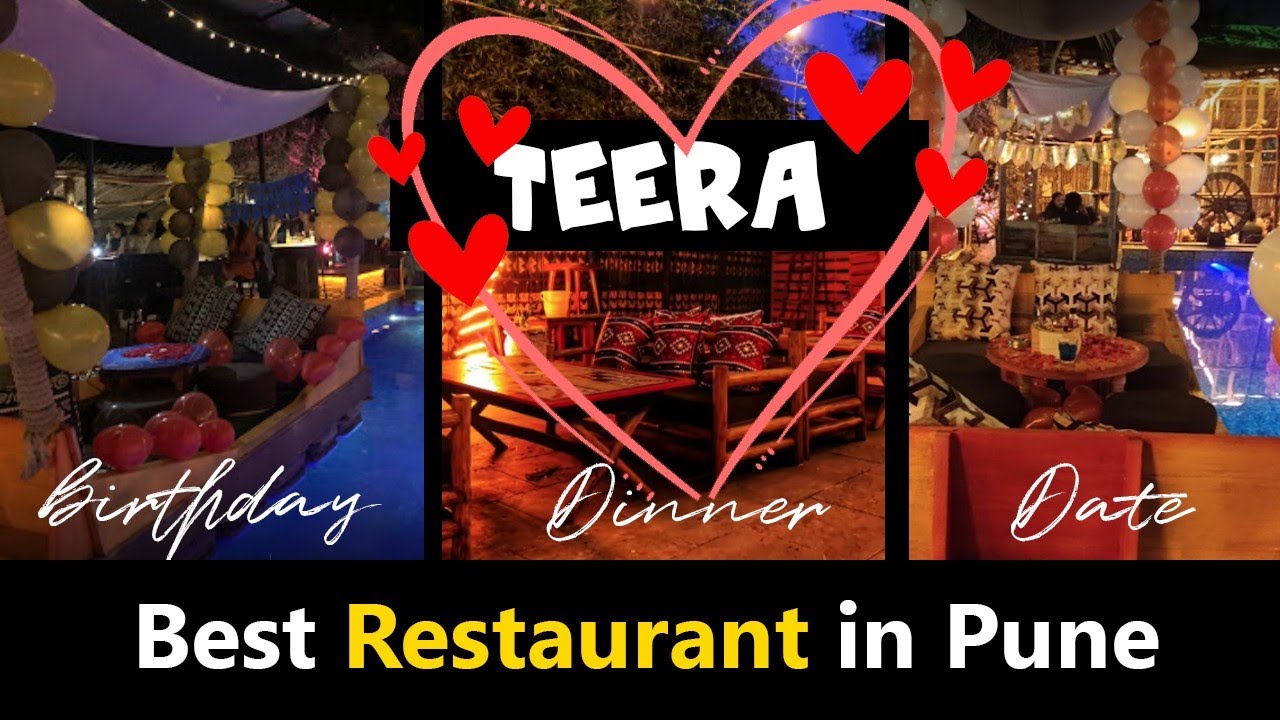 Teera Restaurant | Must visit Restaurant in pune | Memorable moments ...