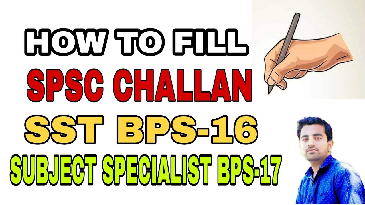How to fill SPSC CHALLAN (Sindh Public Service Commission) SST BPS-16 ...