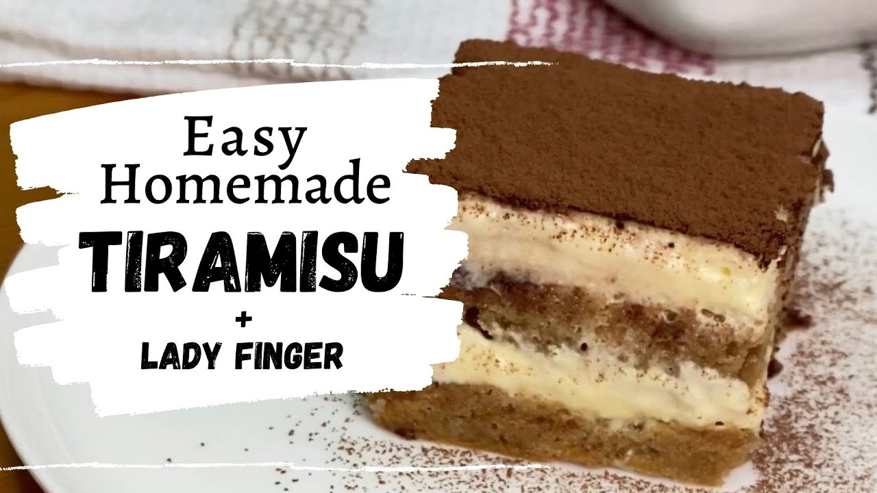 Easy Homemade Tiramisu + LadyFinger. How to make beautiful classic and ...
