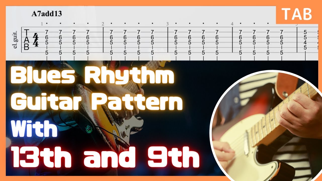Blues Rhythm Guitar Pattern With 13th and 9th Chords / Blues Guitar ...