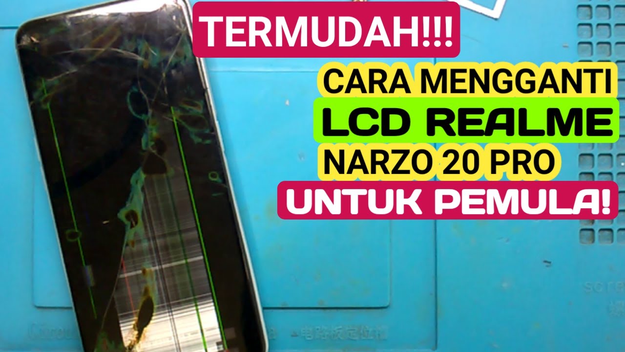 CARA MENGGANTI LCD REALME NARZO 20 PRO UNTUK PEMULA // Belajar Bersama Solder Beku Tutorial ...