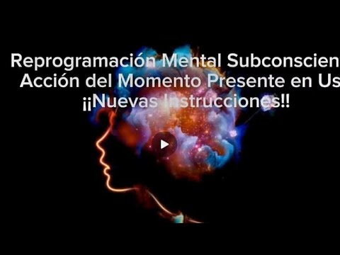 Reprogramación Mental Subconsciente [-Nuevas Instrucciones-] - YouTube