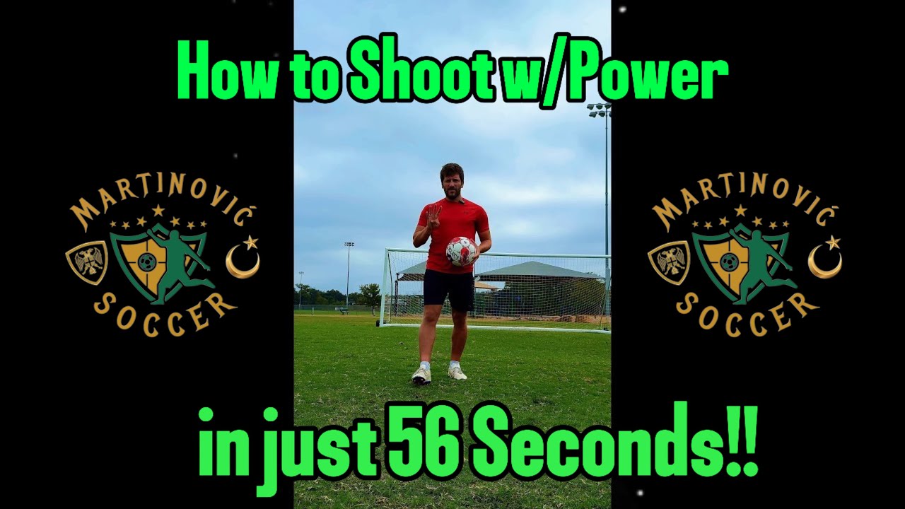 Master Soccer Shooting with Power and Precision in less than 56 Seconds ...