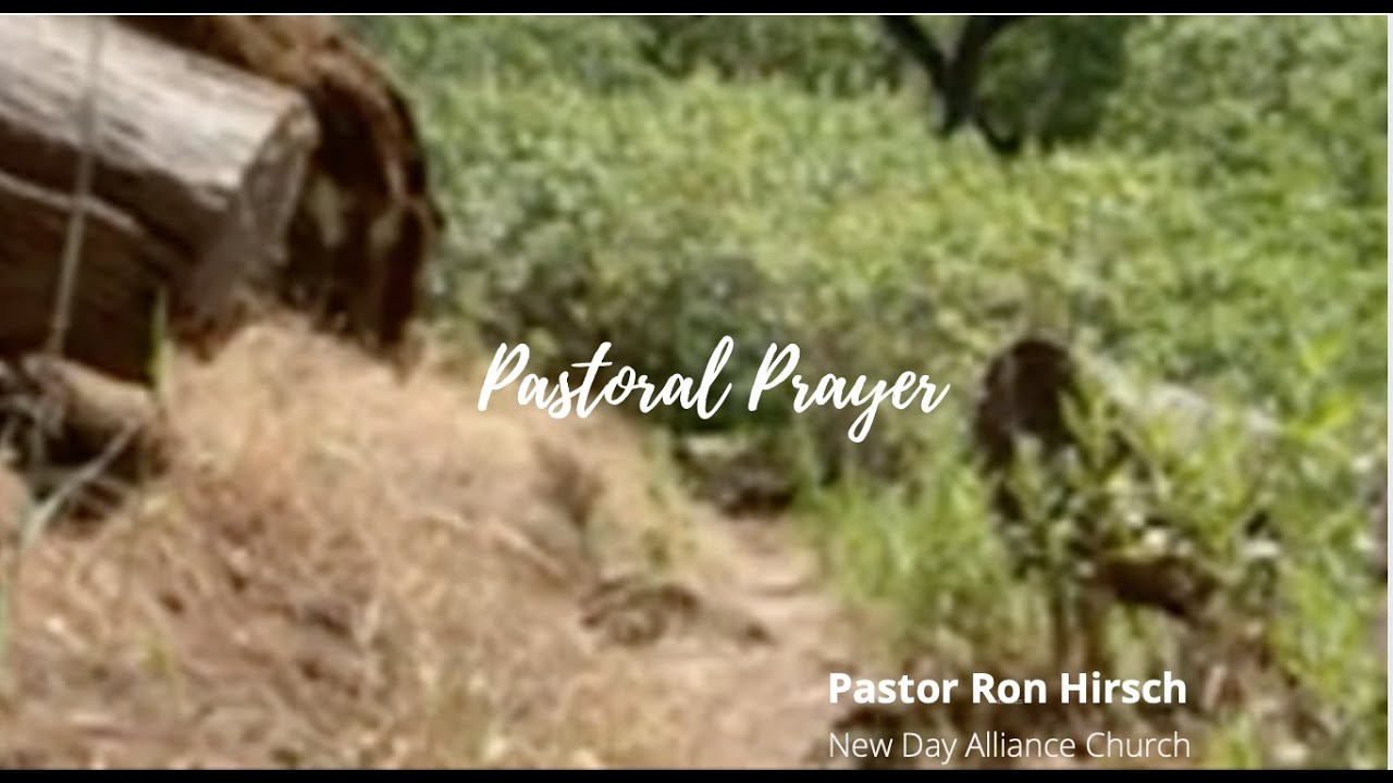 Pastoral Prayer - Pastor Ron Hirsch (May 24, 2020 Service) - YouTube