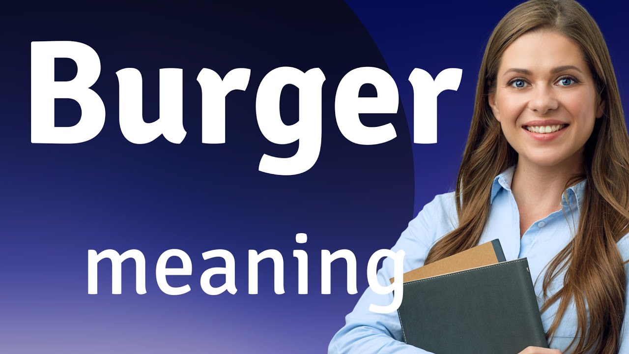 Burger | what is BURGER meaning - YouTube