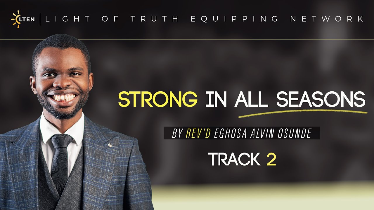 STRONG IN ALL SEASONS (TRACK 2) | JULY 20TH, 2025 | REV'D EGHOSA ALVIN ...
