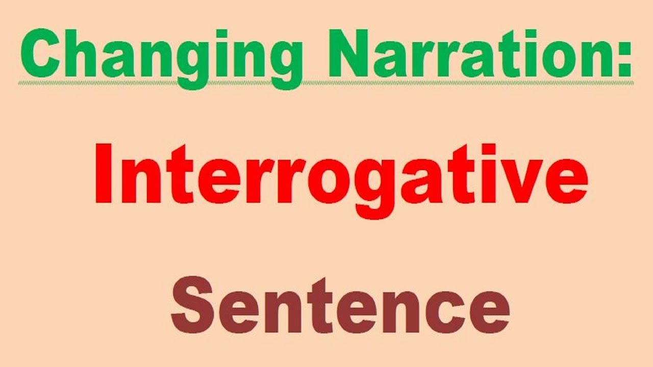 Changing Narration Interrogative Sentence YouTube changing-narration-interrogative-sentence-youtube
