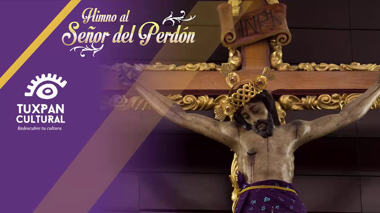 Himno al Señor del Perdón de Tuxpan, Jalisco. - YouTube