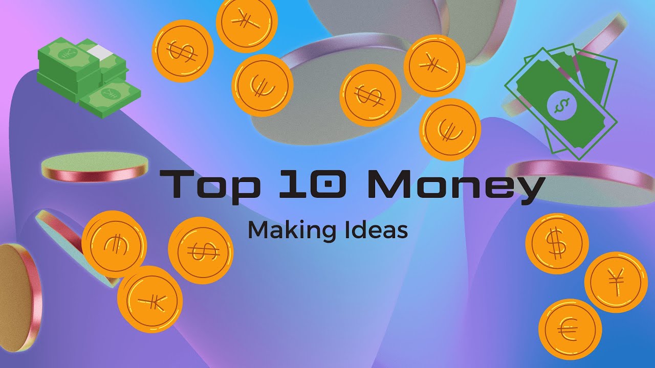 Top 10 Money generation ideas - YouTube