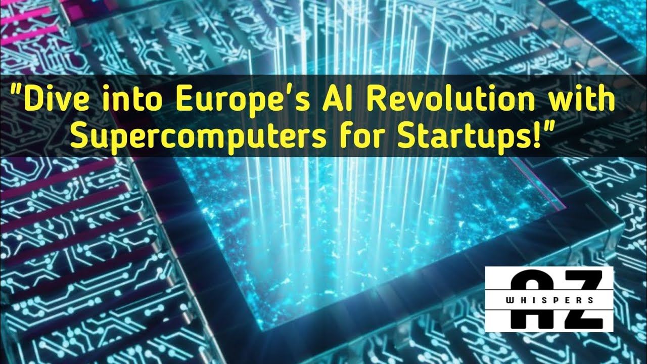 "Dive into Europe's AI Revolution with Supercomputers for Startups ...