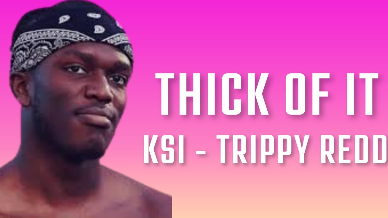 KSI - Thick Of It | Lyrics Video - YouTube