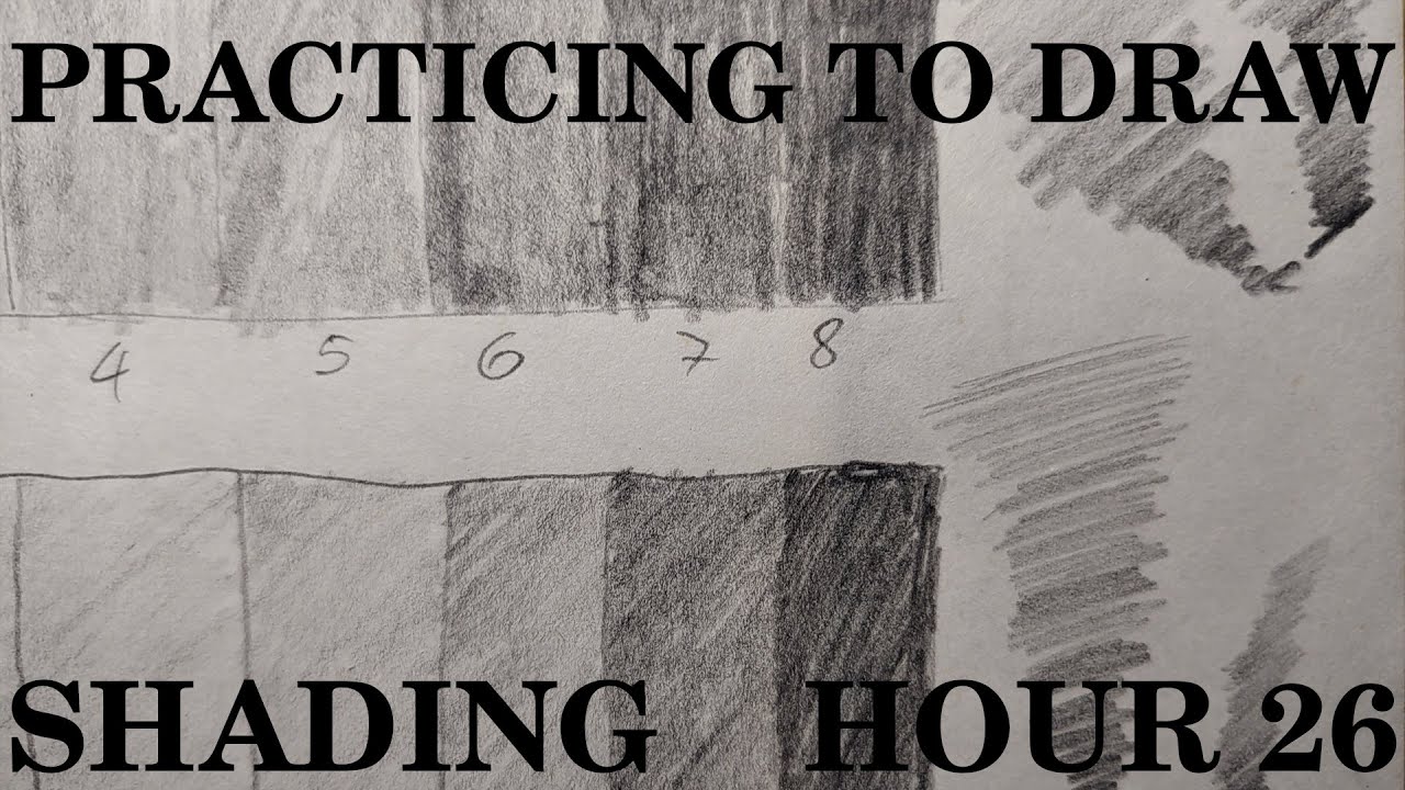 Practicing Shading Techniques Hour 26/10K - YouTube
