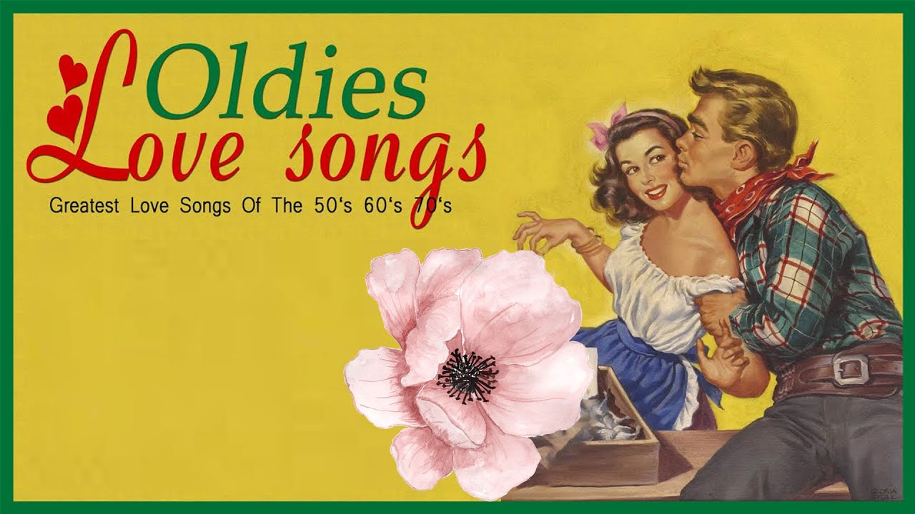 |Oldies Love Songs Collection - Oldies But Goodies Love Songs - Best ...