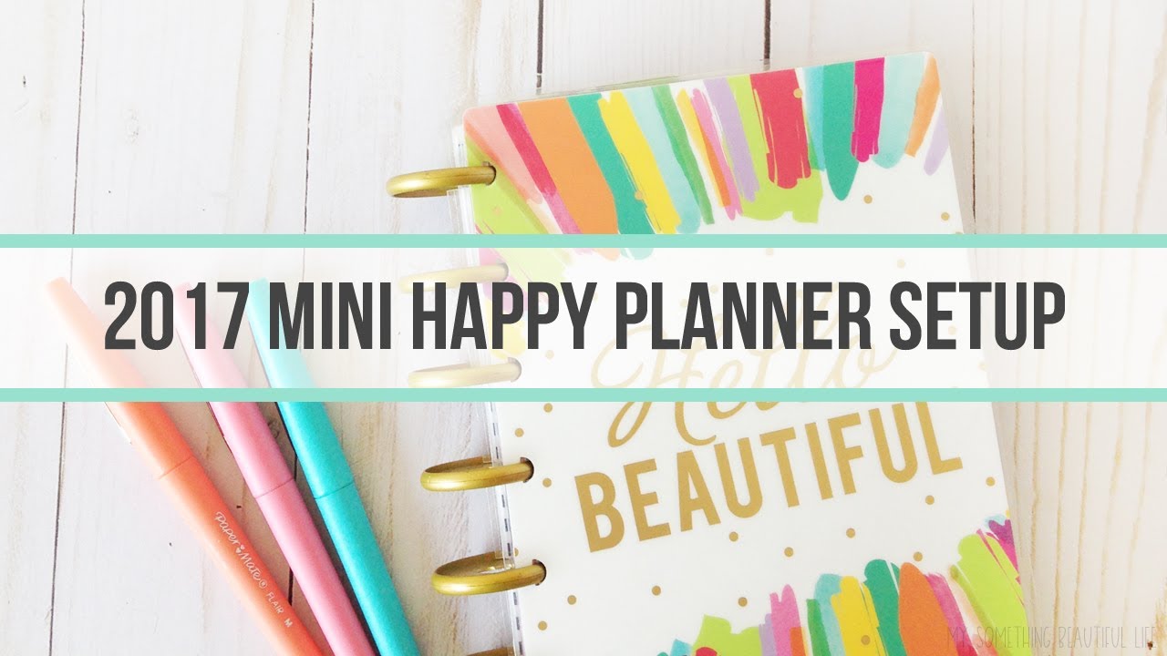 MINI HAPPY PLANNER SETUP & FLIP THROUGH: Personalizing My Happy Planner ...
