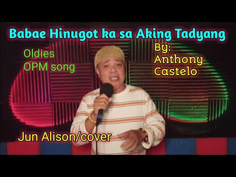 Ang Babaeng Hinugot sa Aking Tadyang - Anthony Castelo (Jun Alison ...