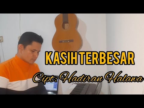 Kasih Terbesar || Lagu Rohani Kristen Terbaru || Lagu Paskah || lagu ...
