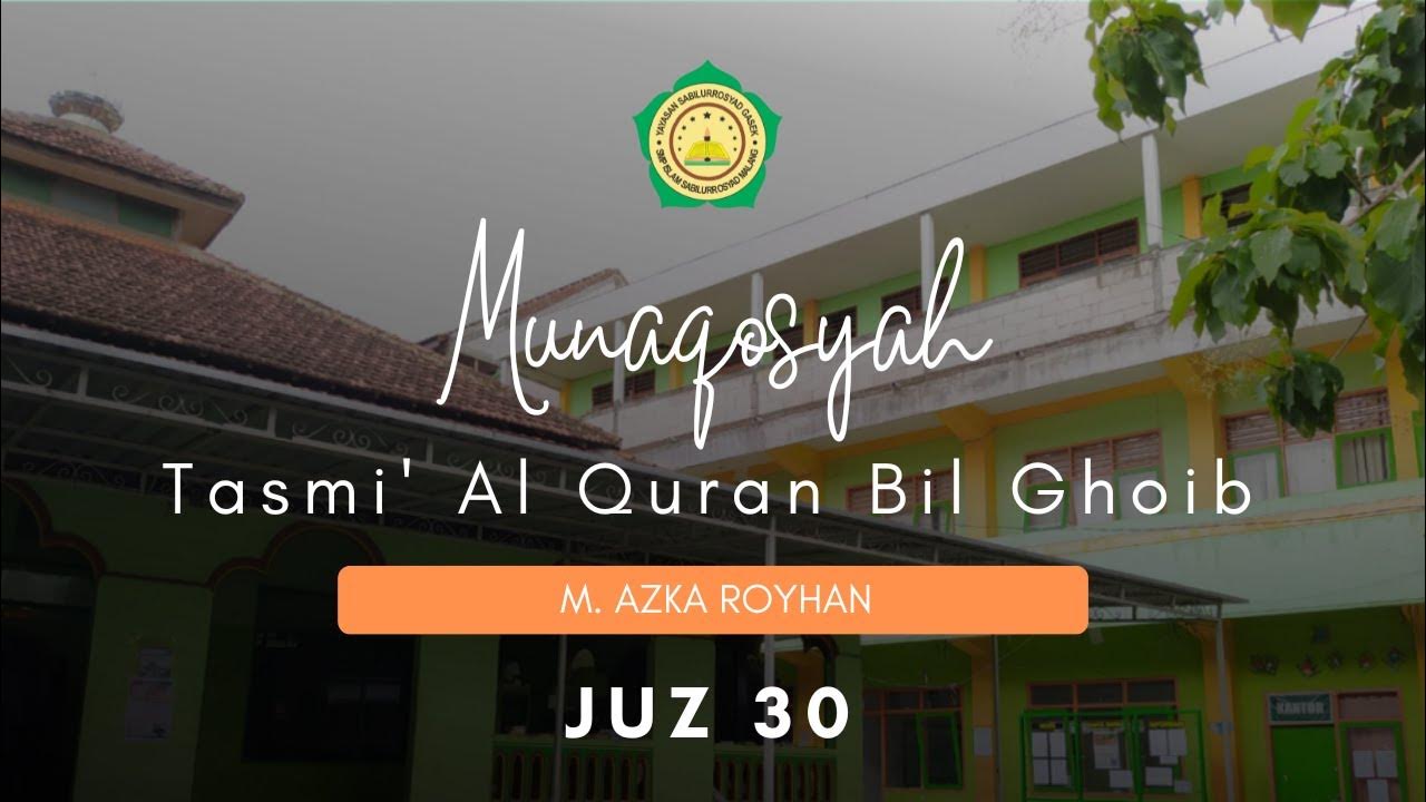 MUNAQOSYAH JUZ 30 - M. AZKA ROYHAN (7C) | SMP Islam Sabilurrosyad - YouTube