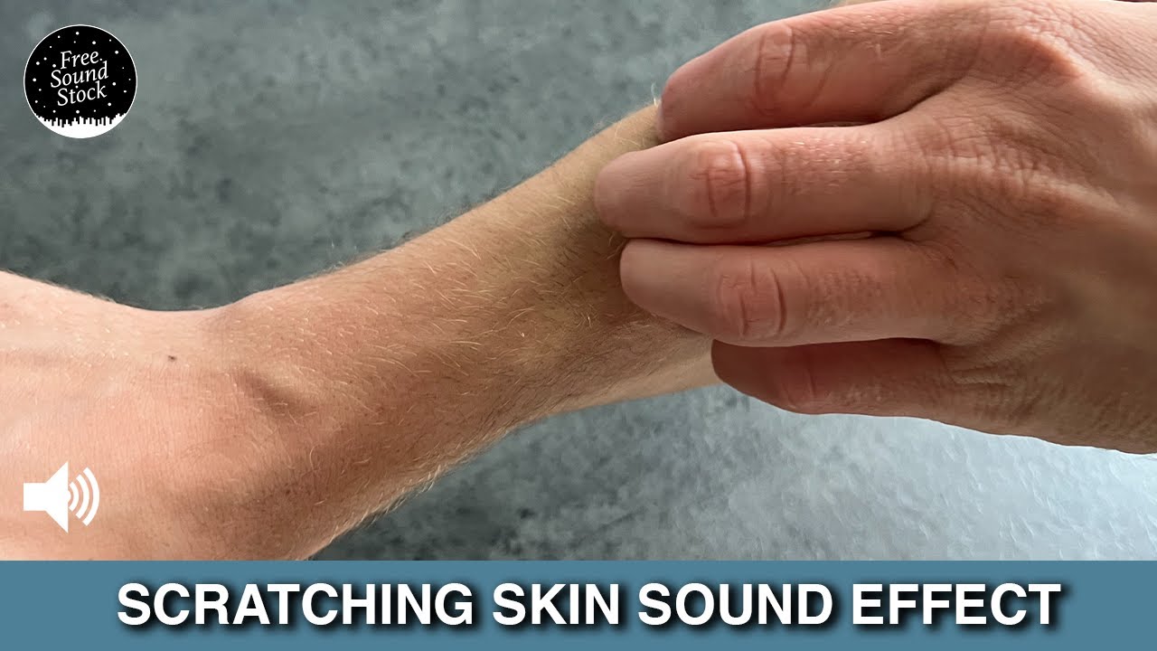 Scratching Skin Sound Effect - YouTube