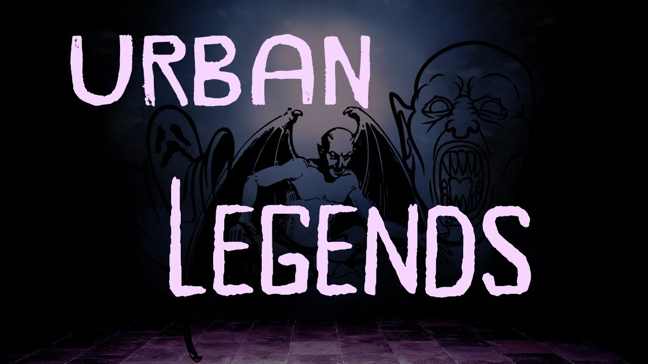 Urban Legends: Tales That Last the Test of Time - YouTube