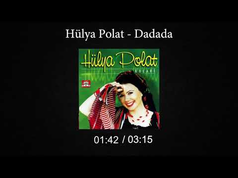 Hülya Polat - Dadada
