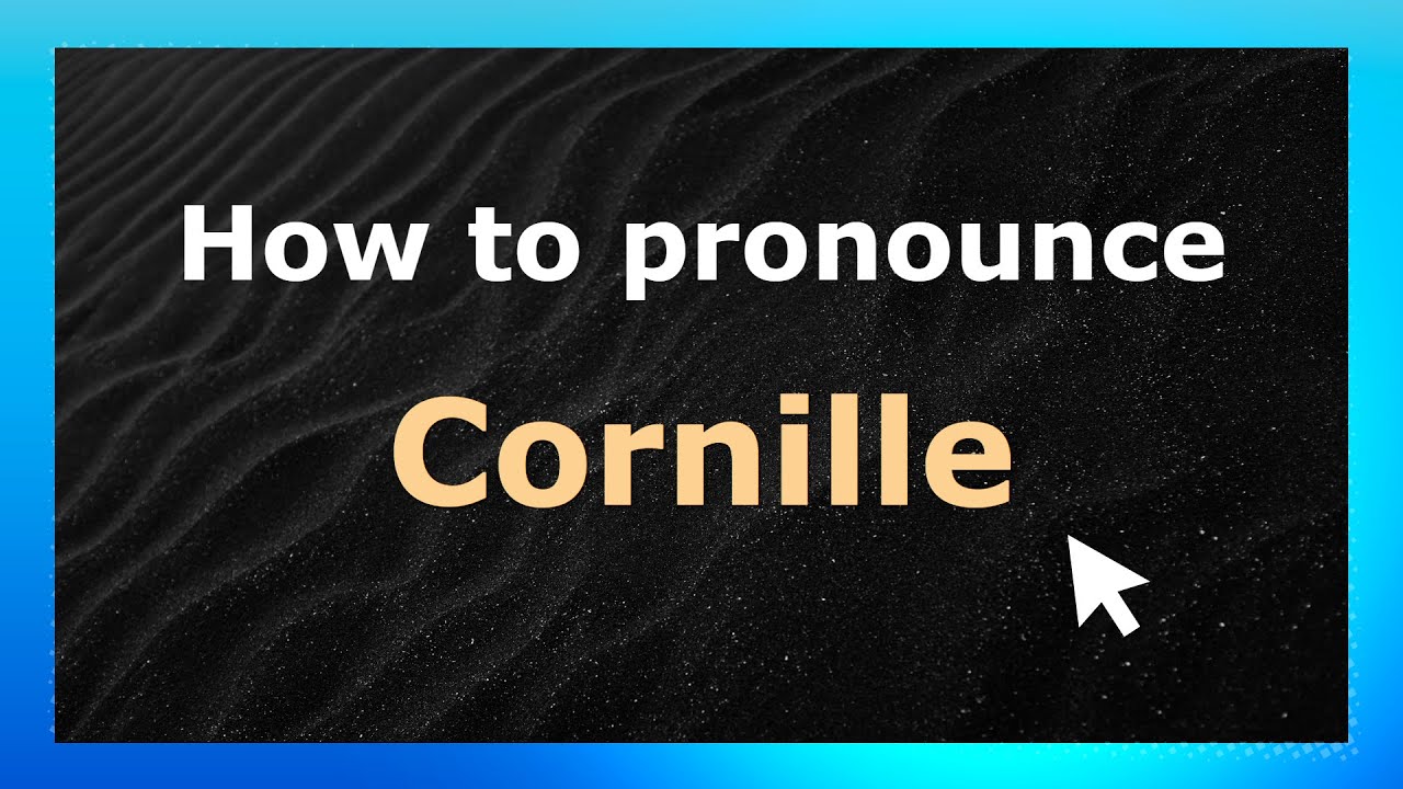 How to Pronounce Cornille (French Pronunciation / France) | Pronounce ...