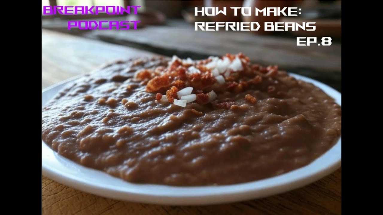 Refried Beans You’ll Make on Repeat! Easy Mexican Recipe! | BPP Ep.8 ...