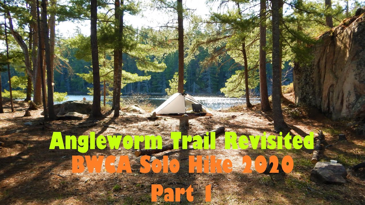 Angleworm Trail Revisited - BWCA Solo Hike 2020 Part 1 - YouTube
