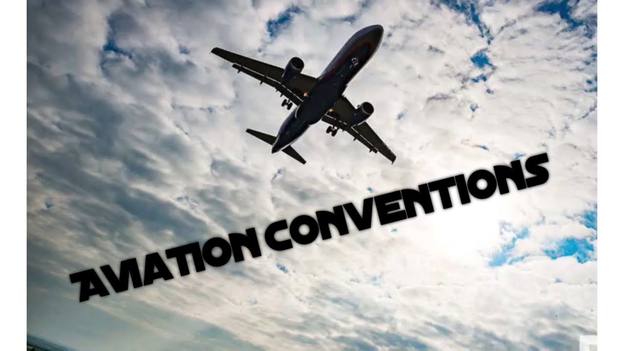 The Aviation Conventions - YouTube