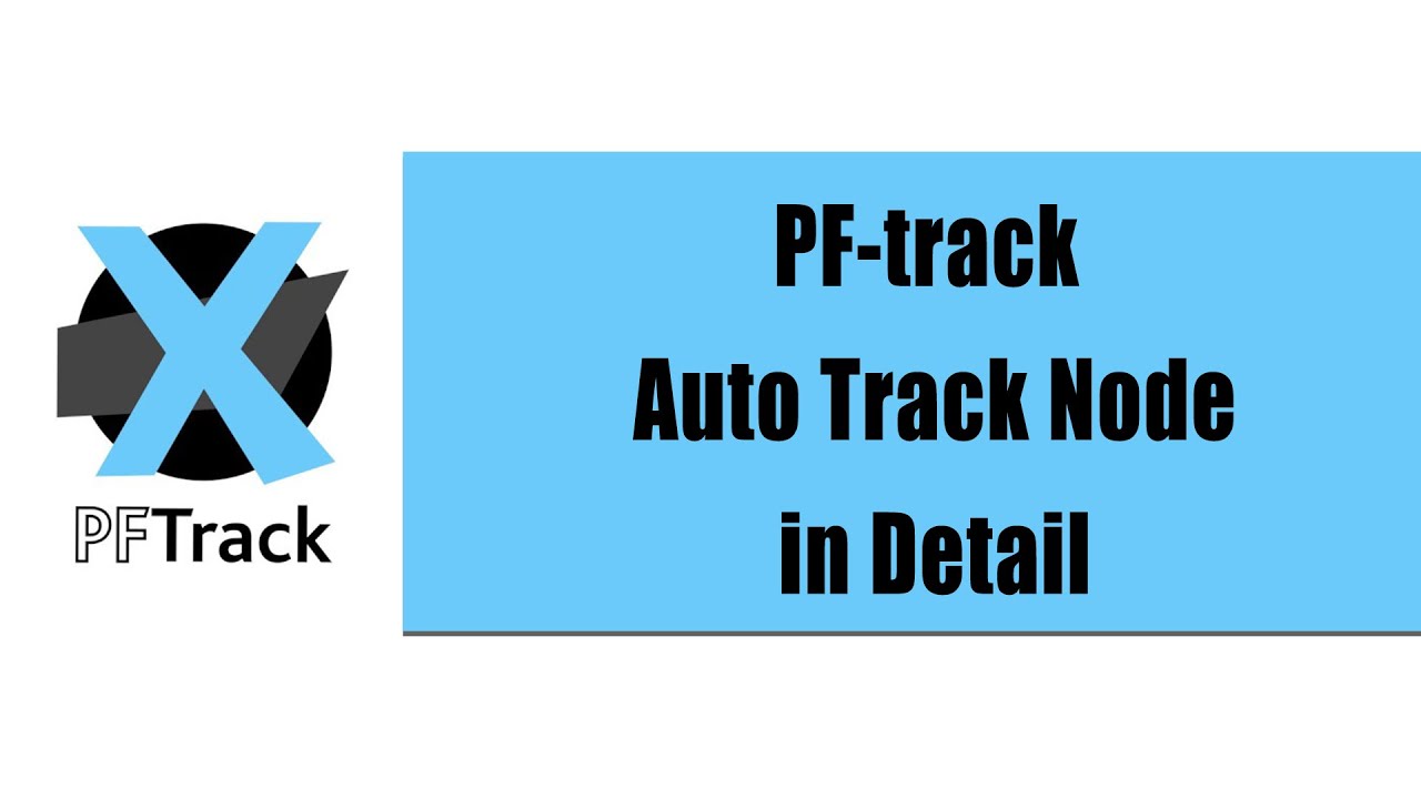 Auto track node in detail || PF-track - YouTube