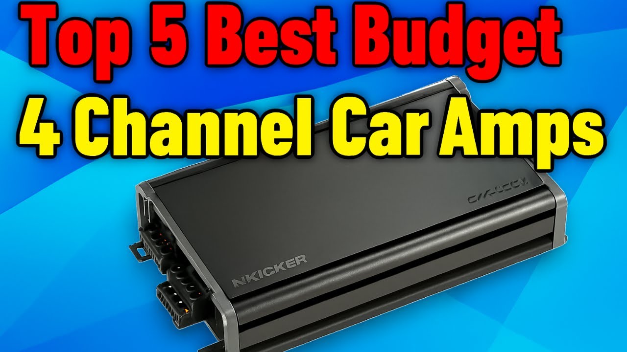 Top 5 Best Budget 4 Channel Car Amplifiers - YouTube